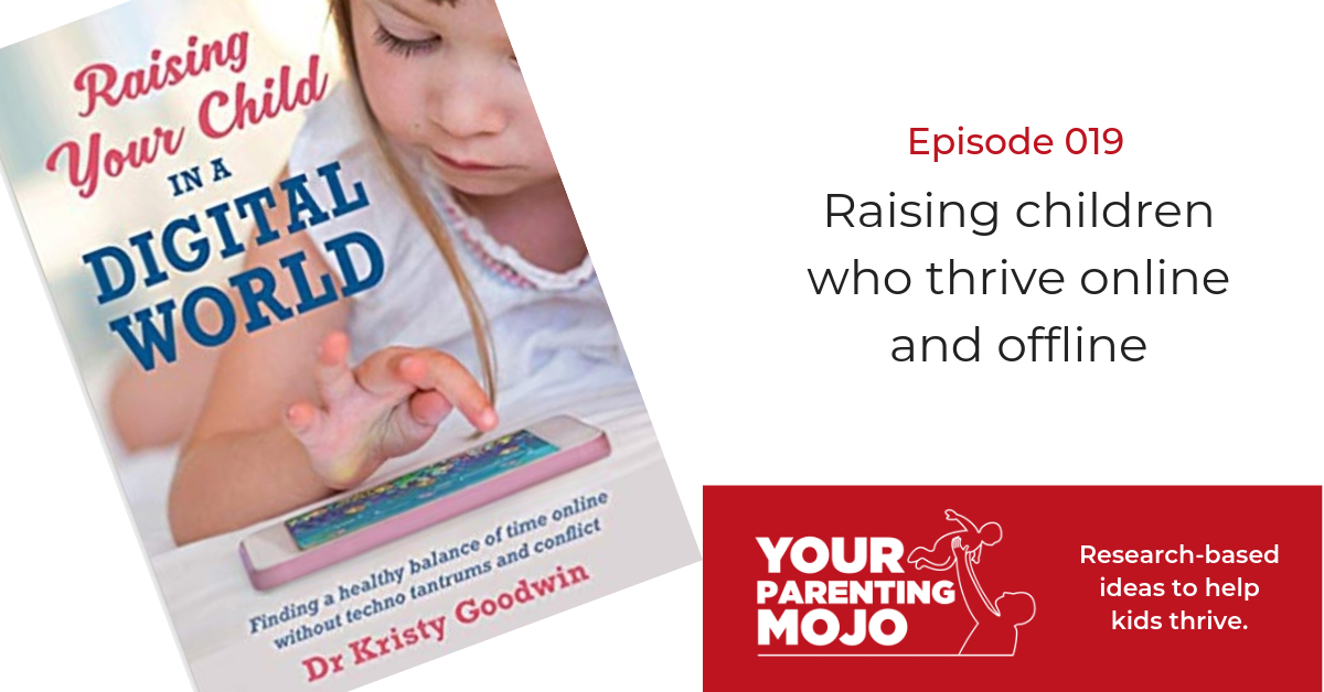 019: Raising your Child in a Digital World: Interview with Dr. Kristy ...