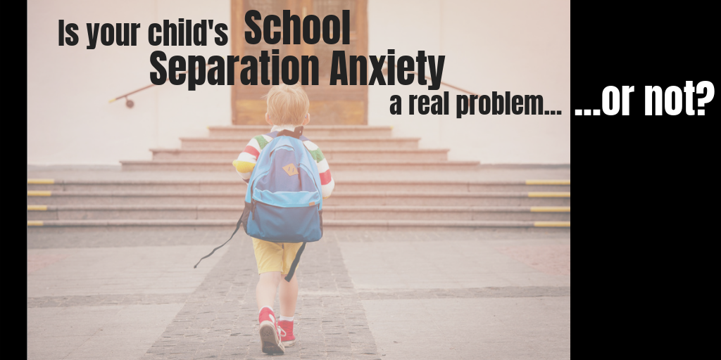 Is your child’s school separation anxiety a real problem – or not ...