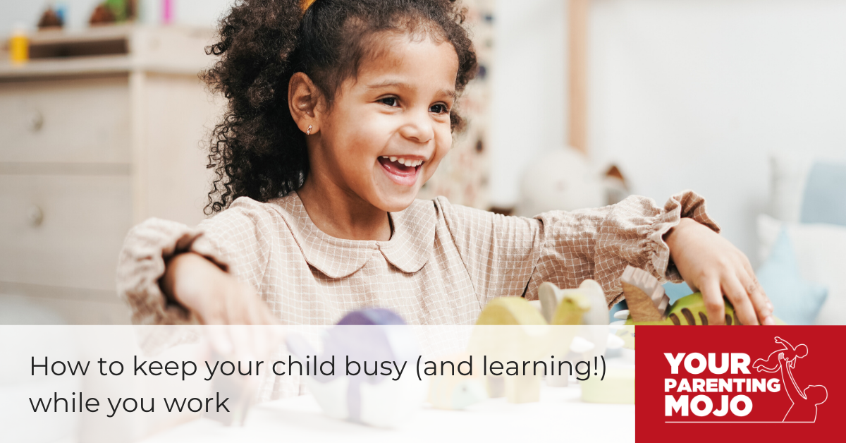 How to keep your child busy (and learning!) while you work | Your ...